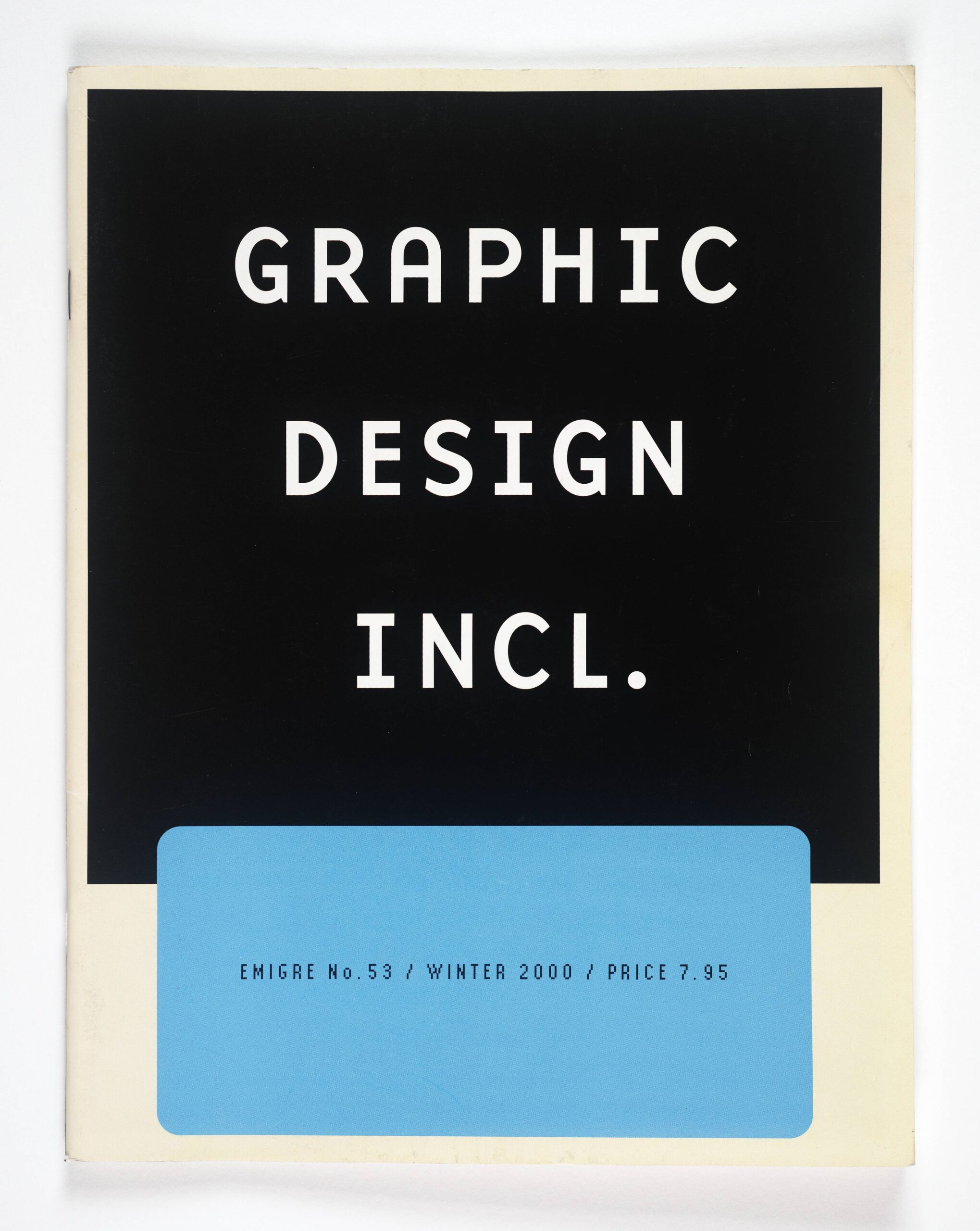 Emigre Graphics, Emigre magazine, no. 53 (Graphic Design Incl.), 2000 ...
