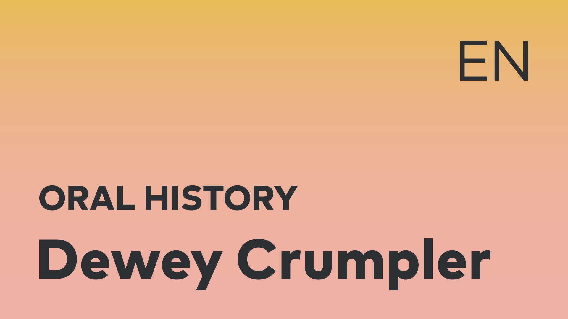 Dewey Crumpler Oral History · SFMOMA