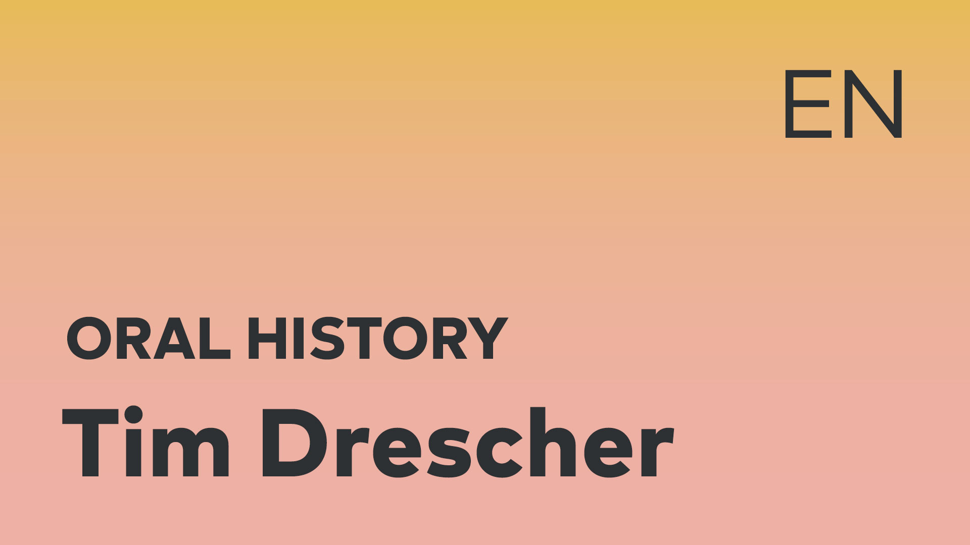 Tim Drescher Oral History · SFMOMA